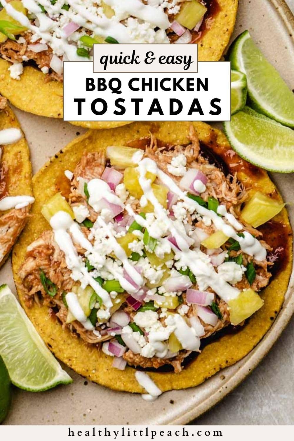 BBQ Chicken Tostadas with Easy Lime Crema Recipe